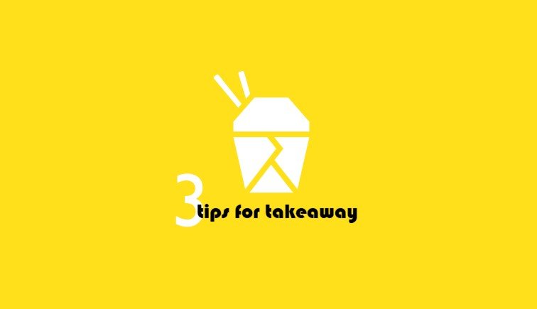 3 tips for takeaway » Munch Market